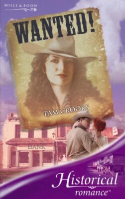 Wanted! (Mills & Boon Historical) By Pam Crooks | eBay