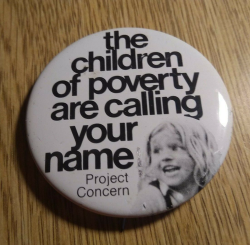 Vintage Project Concern "The Children of Poverty" Pinback Button | eBay