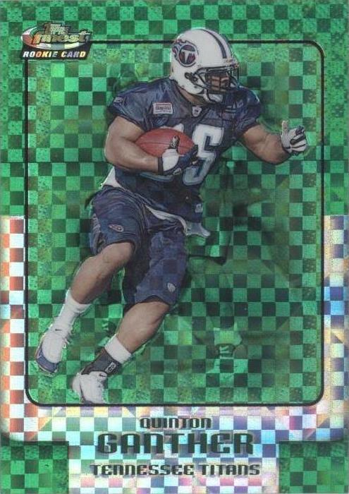 2006 Topps Finest - Quinton Ganther #37 Green X-Fractor /50 (RC) for ...