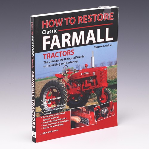 How To Restore Classic Farmall Tractors: The Ultimate by Tharran E ...