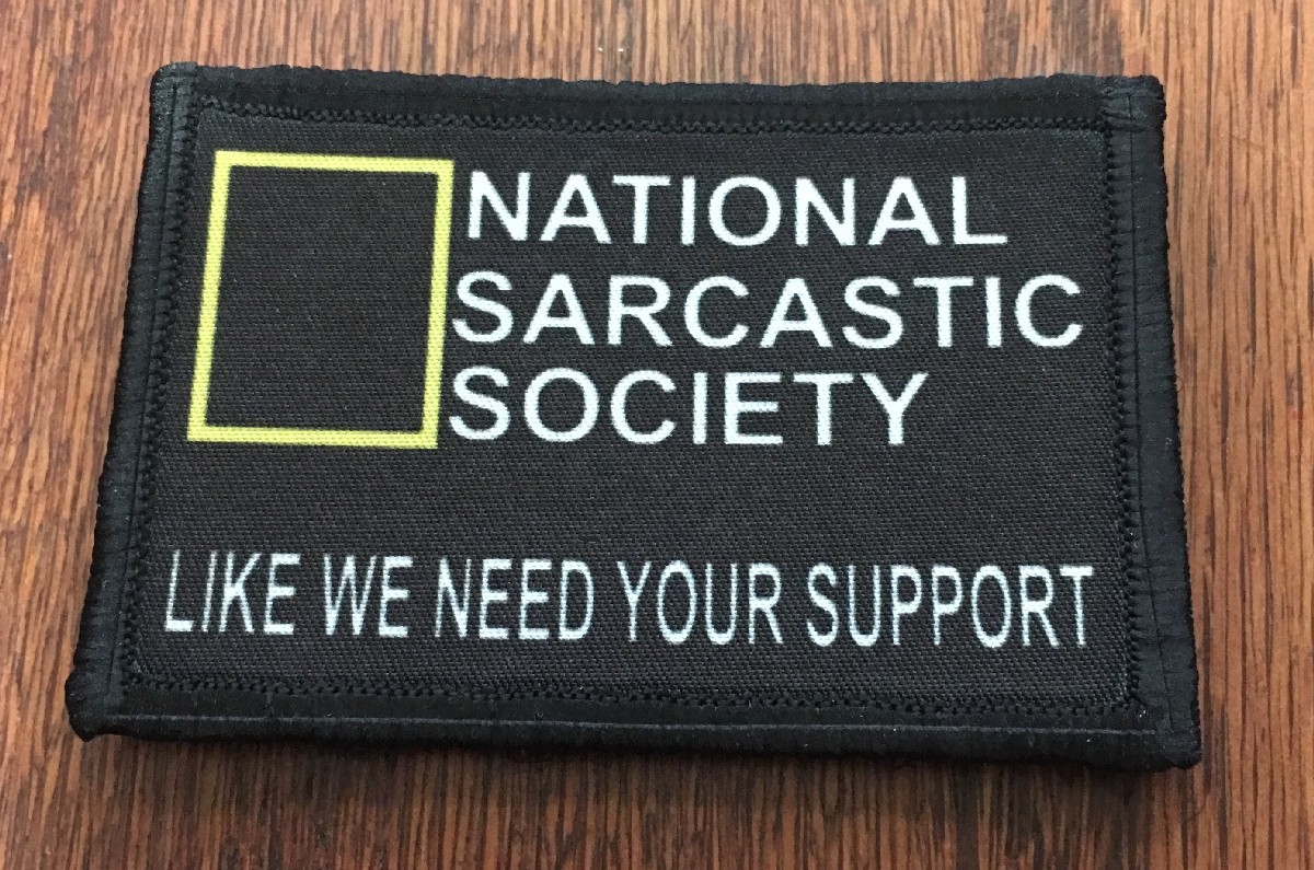 National Sarcasm Society Morale Patch Tactical Military Army Funny Flag ...