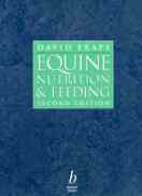 Equine Nutrition and Feeding by D. Frape (Paperback, 1998) for sale ...
