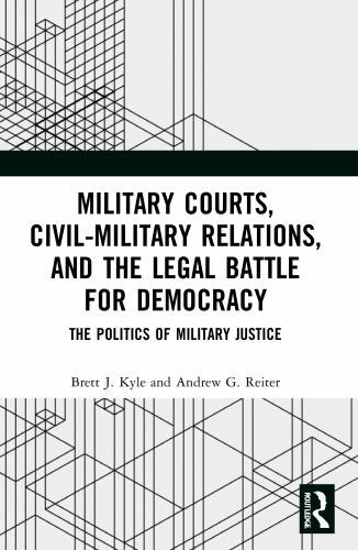 Military Courts, Civil-Military Relations, and the Legal Battle for ...