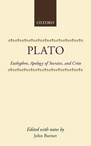 EUTHYPHRO, APOLOGY OF SOCRATES, AND CRITO (PLATO) By Plato Plato ...
