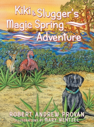 Kiki & Slugger's Magic Spring Adventure by Provan, Robert Andrew | eBay