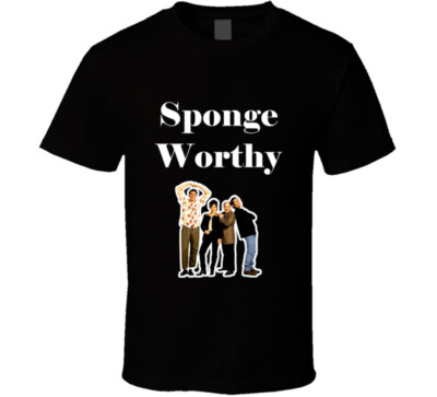 Sponge Worthy Seinfeld Tv Show Quote T Shirt | eBay