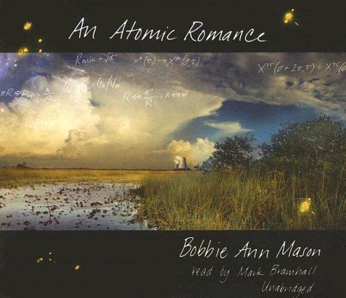 An Atomic Romance by Bobbie Ann Mason (2005, Compact Disc, Unabridged ...