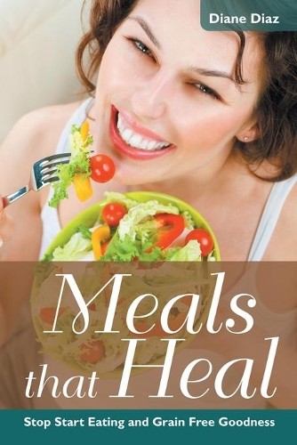 Diane Diaz Healthy Lifestyles Meals that Heal (Poche) 9781633831636 | eBay