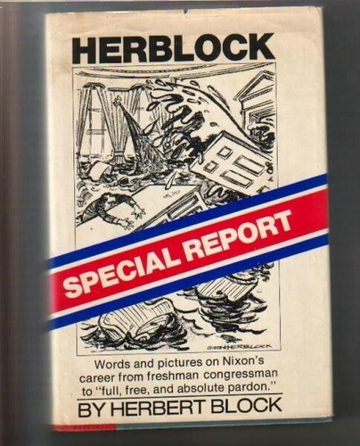 Herblock Autographed Special Report by Herbert Block Famed Cartoonist D ...