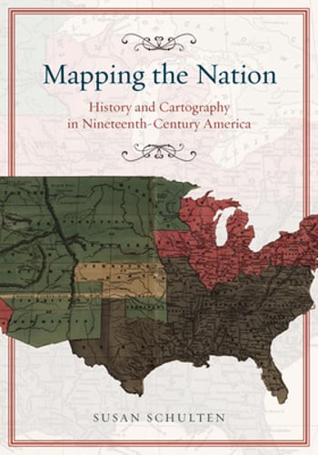 Mapping the Nation: History and Cartography in Nineteenth-Century ...
