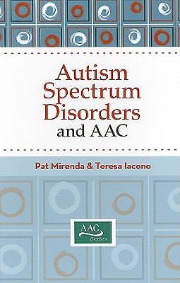 Aac Ser.: Autism Spectrum Disorders and AAC by Pat Mirenda (2008 ...