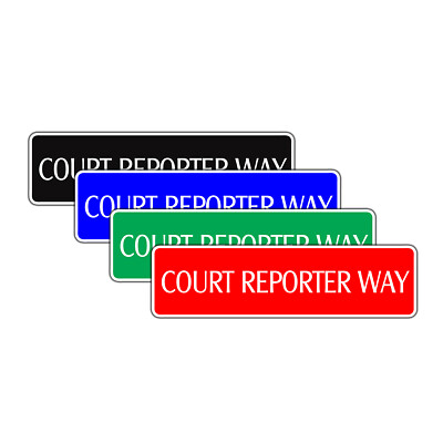 Court Reporter Way Aluminum Metal Novelty Street Sign Wall Decor | eBay