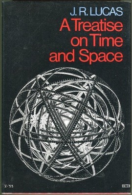 J R Lucas / A Treatise on Time and Space 1st Edition 1973 | eBay
