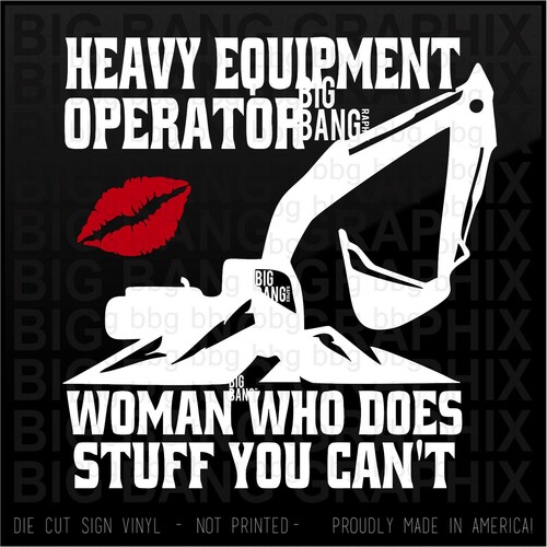 WOMAN Heavy Equipment Operator Sticker Decal HEO Badass Excavator Dirt ...