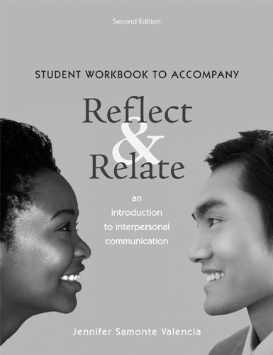STUDENT WORKBOOK FOR REFLECT AND RELATE By Steven Mccornack & Jennifer ...