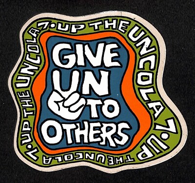 7UP "Give UnTo Others" The Uncola Vintage Groovy Sticker c1970 | eBay