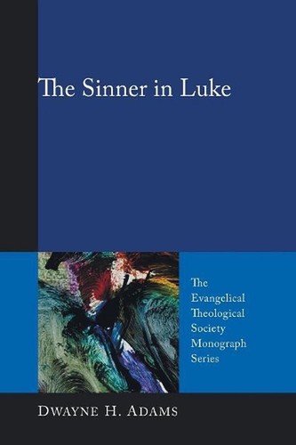 The Sinner in Luke by Dwayne H. Adams (English) Paperback Book ...