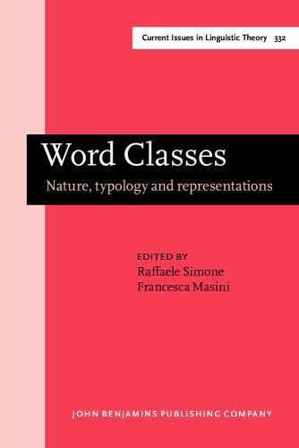 Current Issues in Linguistic Theory Ser.: Word Classes : Nature ...