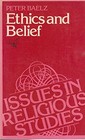 Ethics and Belief (Issues in Religious Studies) By Peter R. Bael 9780859691109| eBay