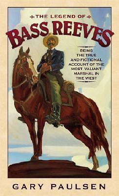 The Legend of Bass Reeves - Gary Paulsen, 0553494295, paperback ...