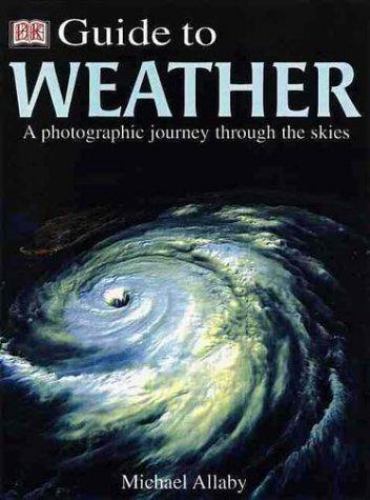 DK Guide to Weather by Michael Allaby 9780789465009| eBay