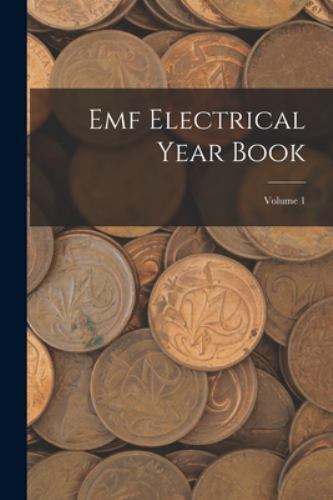 Emf Electrical Year Book; Volume 1 by Anonymous (2022, Trade Paperback ...