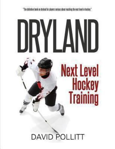 Dryland : Next Level Hockey Training by David Pollitt (2013, Trade ...