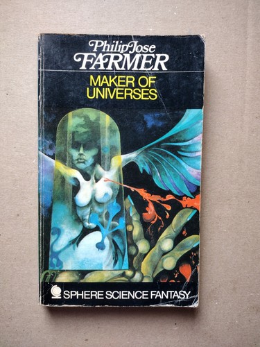 The Maker of Universes, by Philip José Farmer - UK paperback, Sphere ...