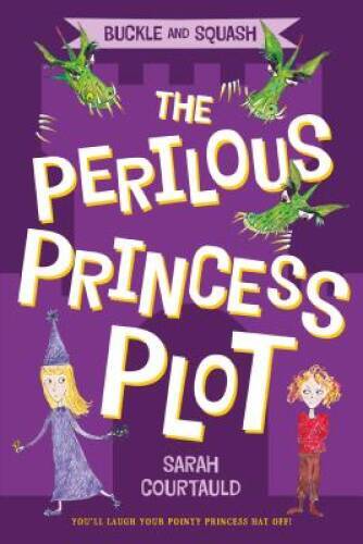 Buckle and Squash: The Perilous Princess Plot - Paperback - VERY GOOD ...