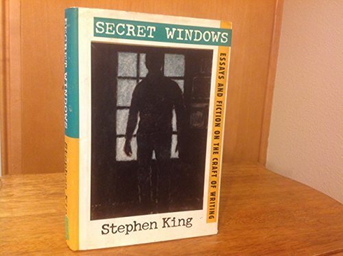 Secret Windows Essays and Fiction on The Craft of Writing by Stephen ...