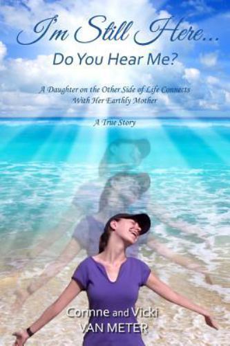 I'm Still Here ... Do You Hear Me? by Van Meter, Vicki; Van Meter ...