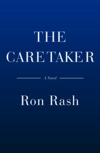 Caretaker : A Novel by Ron Rash (2023, Hardcover) for sale online | eBay