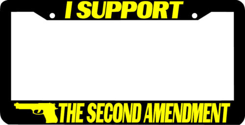 I Support Second Amendment 2nd gun License Plate Frame | eBay