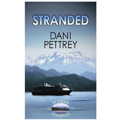 Stranded : Alaskan Courage by Dani Pettrey (2013, Library Binding) for ...