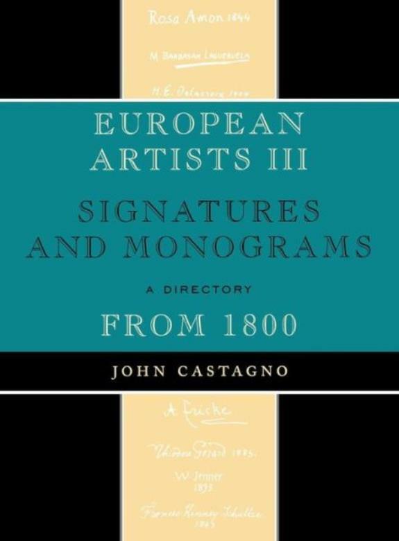 European Artists III: Signatures and Monograms from 1800 9780810862081 ...