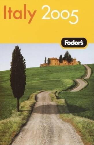 Fodors Italy 2005 (Fodors Gold Guides) - Paperback By Fodors - GOOD ...