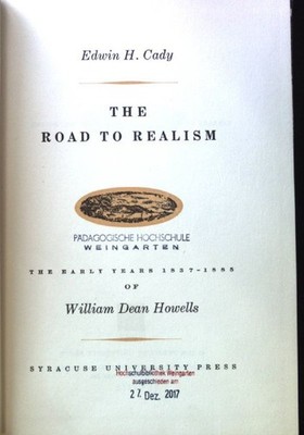 The Road to Realism. The Early Years 1837 - 1885 of William Dean ...
