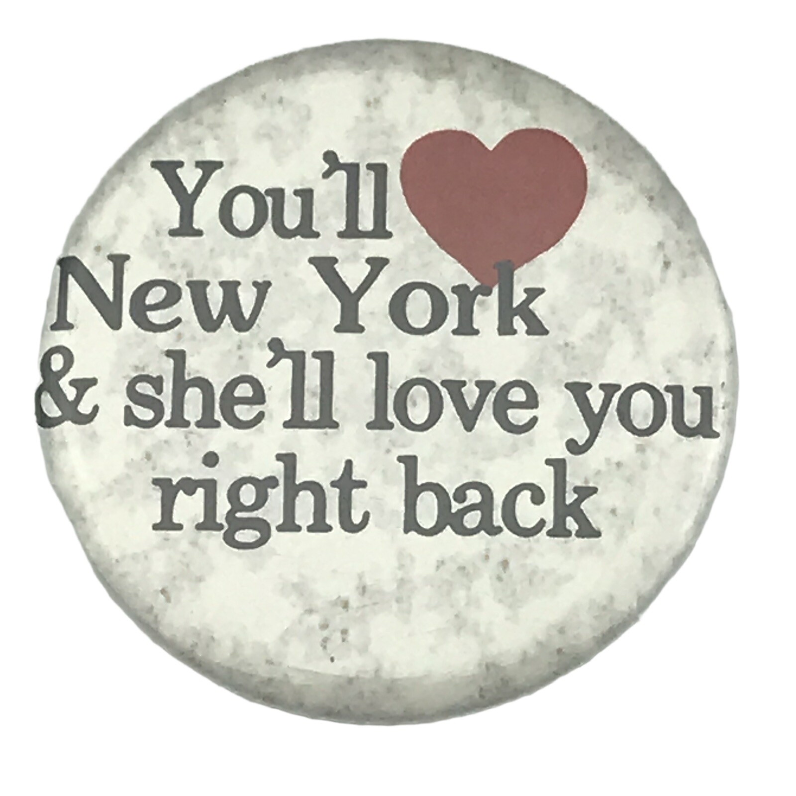 Youll Love New York And Shell Love You Right Back Vintage Pin Button ...