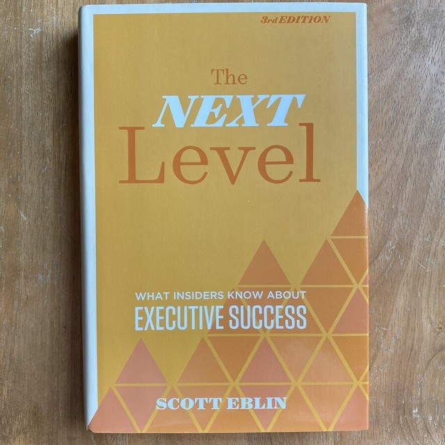 The Next Level, 3rd Edition : What Insiders Know about Executive ...