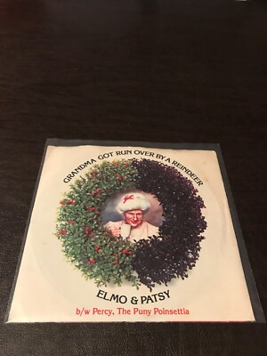 45 RPM VINYL RECORD - ELMO & PATSY - GRANDMA GOT RUN OVER BY A REINDEER ...