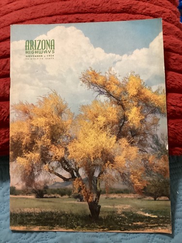 ARIZONA HIGHWAYS NOVEMBER 1954,EXC COND;PALO VERDE-STATE TREE/ FREE ...