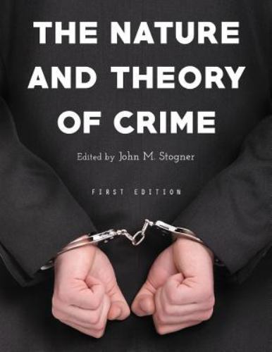 Nature and Theory of Crime by John M. Stogner (2015, Trade Paperback ...