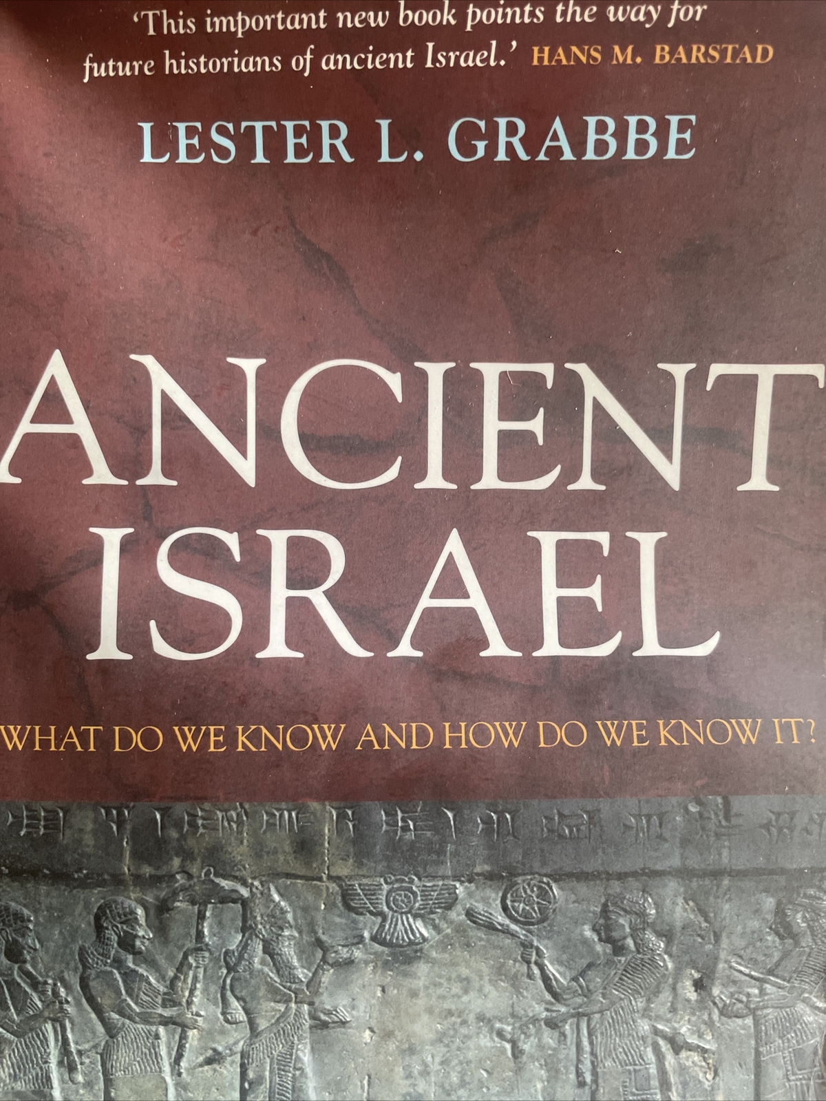 Ancient Israel, What Do We Know and How Do We Know It, Lester Grabbe ...