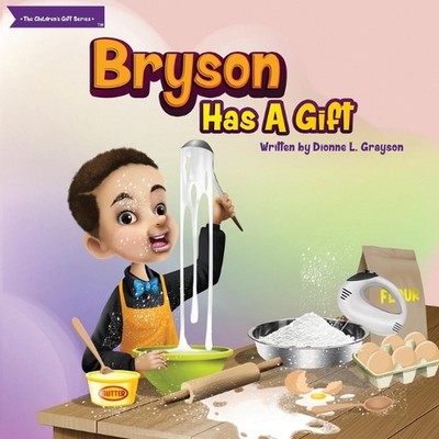 Bryson Has A Gift by Dionne L. Gray Paperback Book 9781956807349| eBay