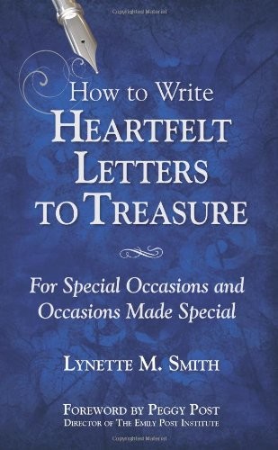 HOW TO WRITE HEARTFELT LETTERS TO TREASURE: FOR SPECIAL By Lynette M ...