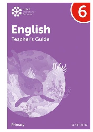 Oxford International Primary English: Teacher's Guide Level 6 by Emma ...