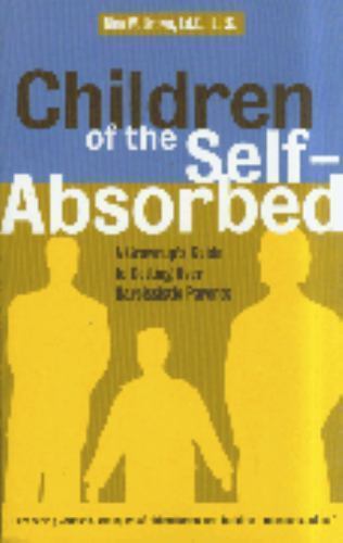 Children of the Self-Absorbed: A Grown-Up's Guide to Getting over Narcissistic P 9781572242319| eBay