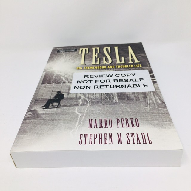 Tesla : His Tremendous and Troubled Life by Stephen M. Stahl and Marko ...