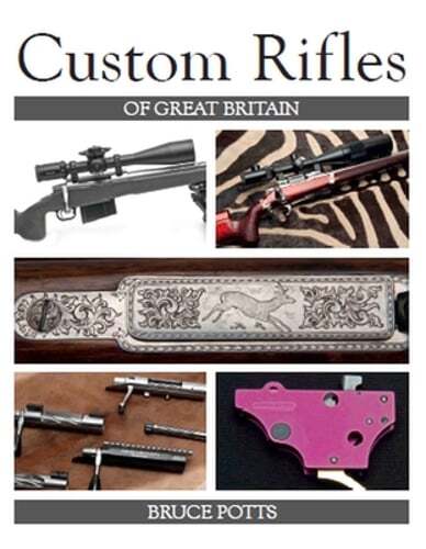 Custom Rifles of Great Britain by Bruce Potts: New 9781785002588 | eBay