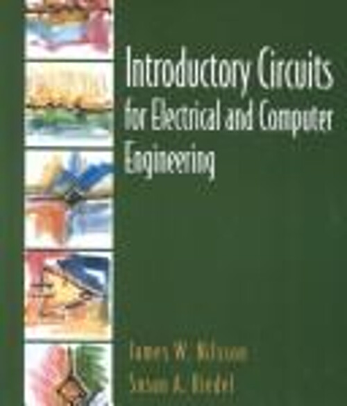 Introductory Circuits for Electrical and Computer Engineering Pap ...
